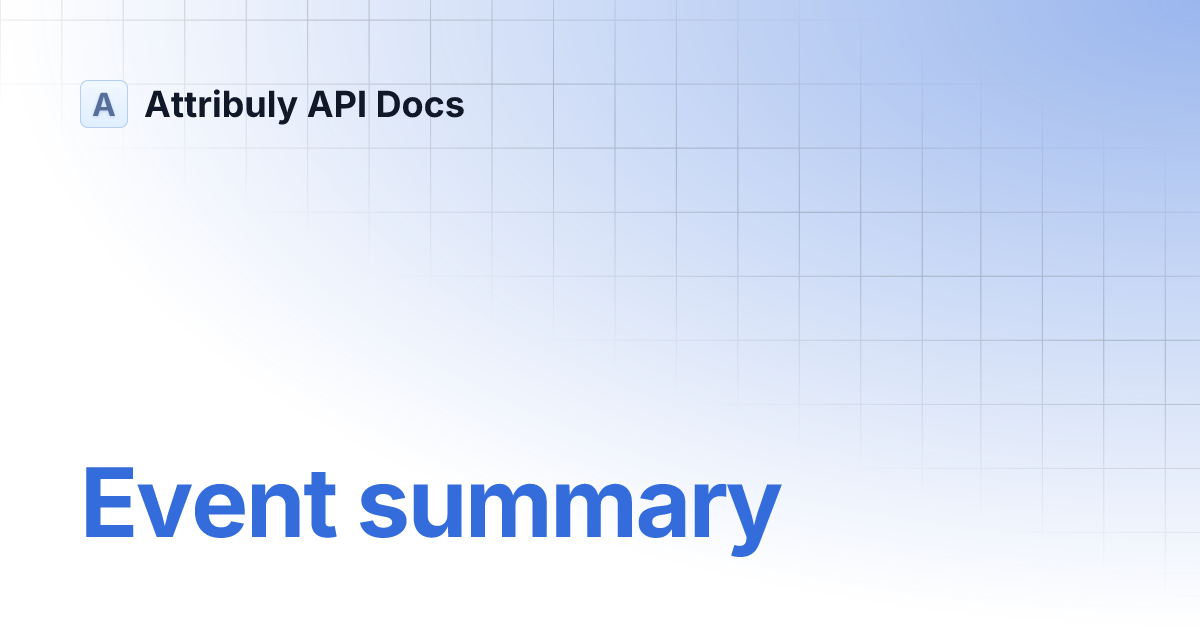 Event summary | Attribuly API Docs